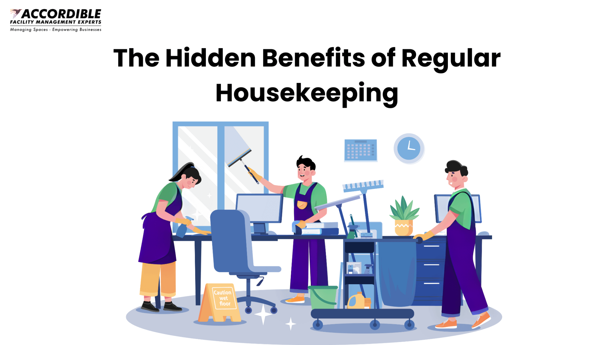 The Hidden Benefits of Regular Housekeeping - Accordible Blogs